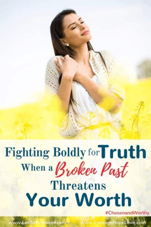 Fighting Boldly for Truth When a Broken Past Threatens My Worth