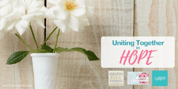 Uniting Together in Hope | Moments of Hope Link-Up