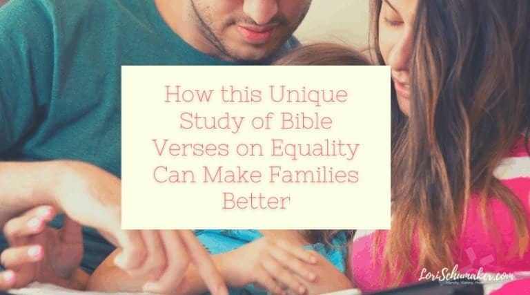 This Unique Study of Bible Verses on Equality Can Make Families Better!
